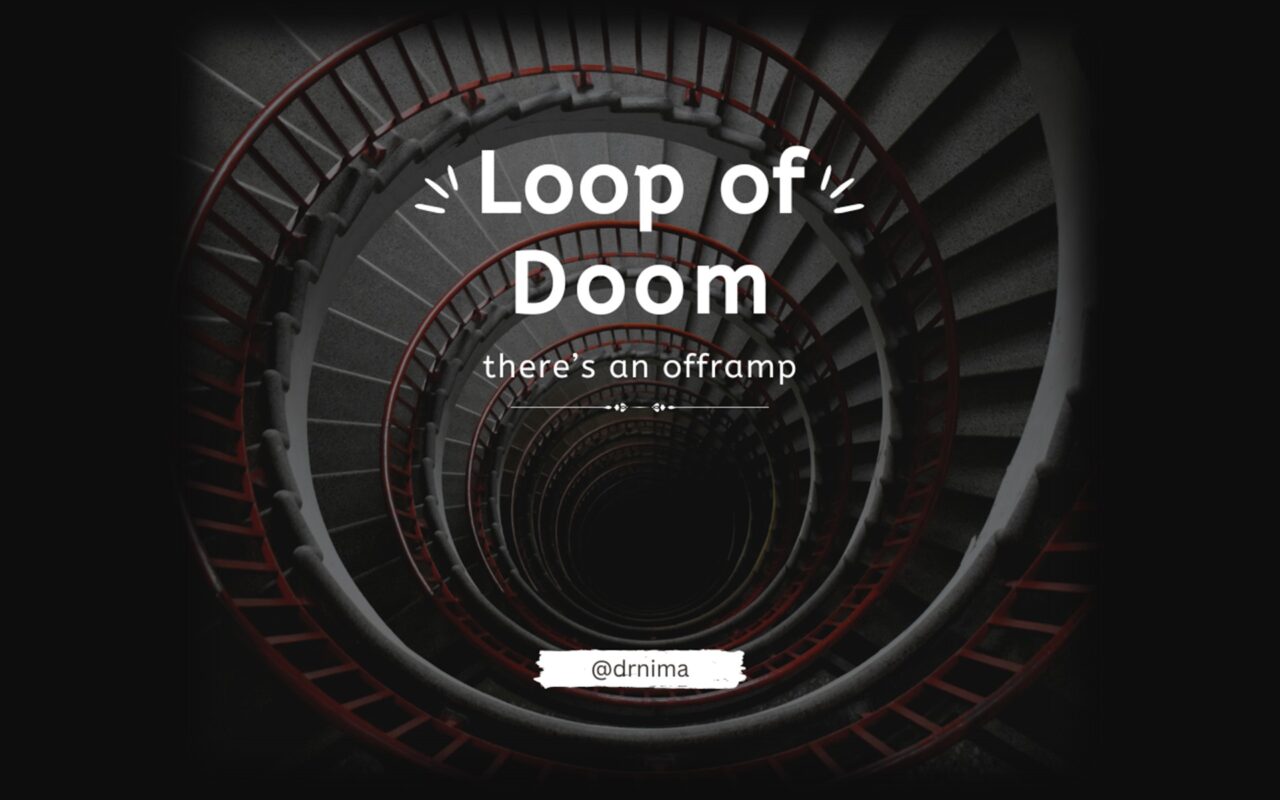 Loop of Doom - Dr. Nima Rahmany